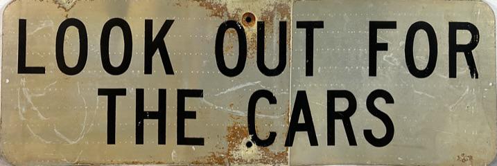 Railroad Look Out For The Cars Sign