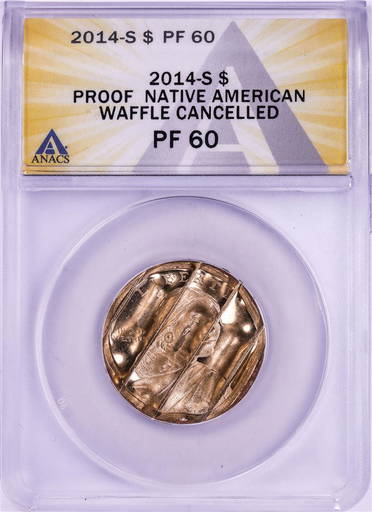 2014 S Proof Native American Dollar Waffle Cancelled Coin Anacs Pf60