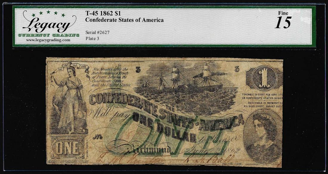 1862 $1 Confederate States of America Note T-45 Legacy Fine 15 - Mar 21 ...