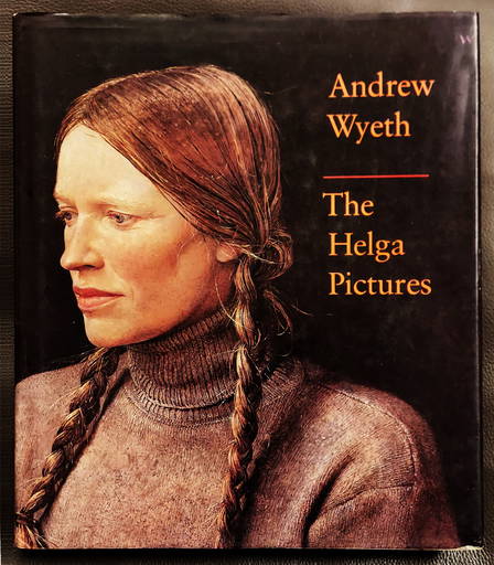 Andrew Wyeth: The Helga Pictures, 1987, First Edition