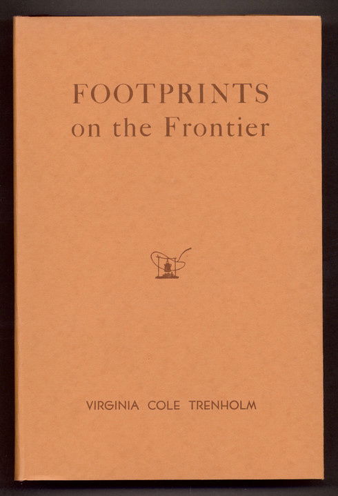 TRENHOLM, Virginia Cole.Footprints on the Frontier - Oct 18, 2006 ...