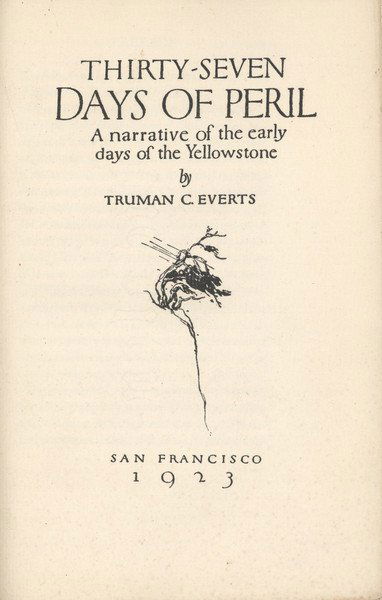 182: EVERTS, Truman C. Thirty-Seven Days of Peril