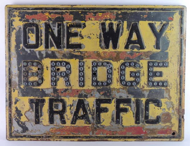Vintage "one Way Bridge Traffic" Metal Sign With Marble