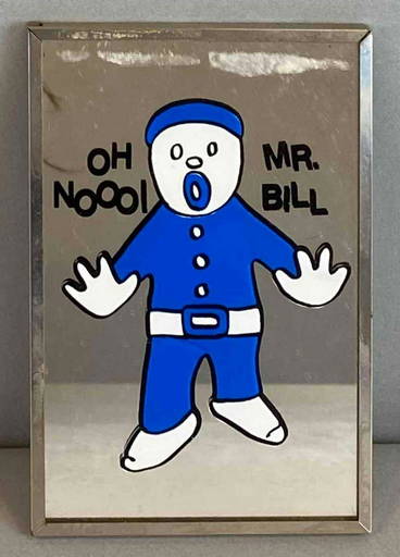 Oh Nooo! Mr. Bill Mirror Sign