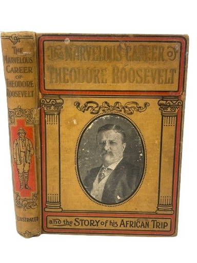 The Marvelous Career Of Theodore Roosevelt Book By Charles Morris