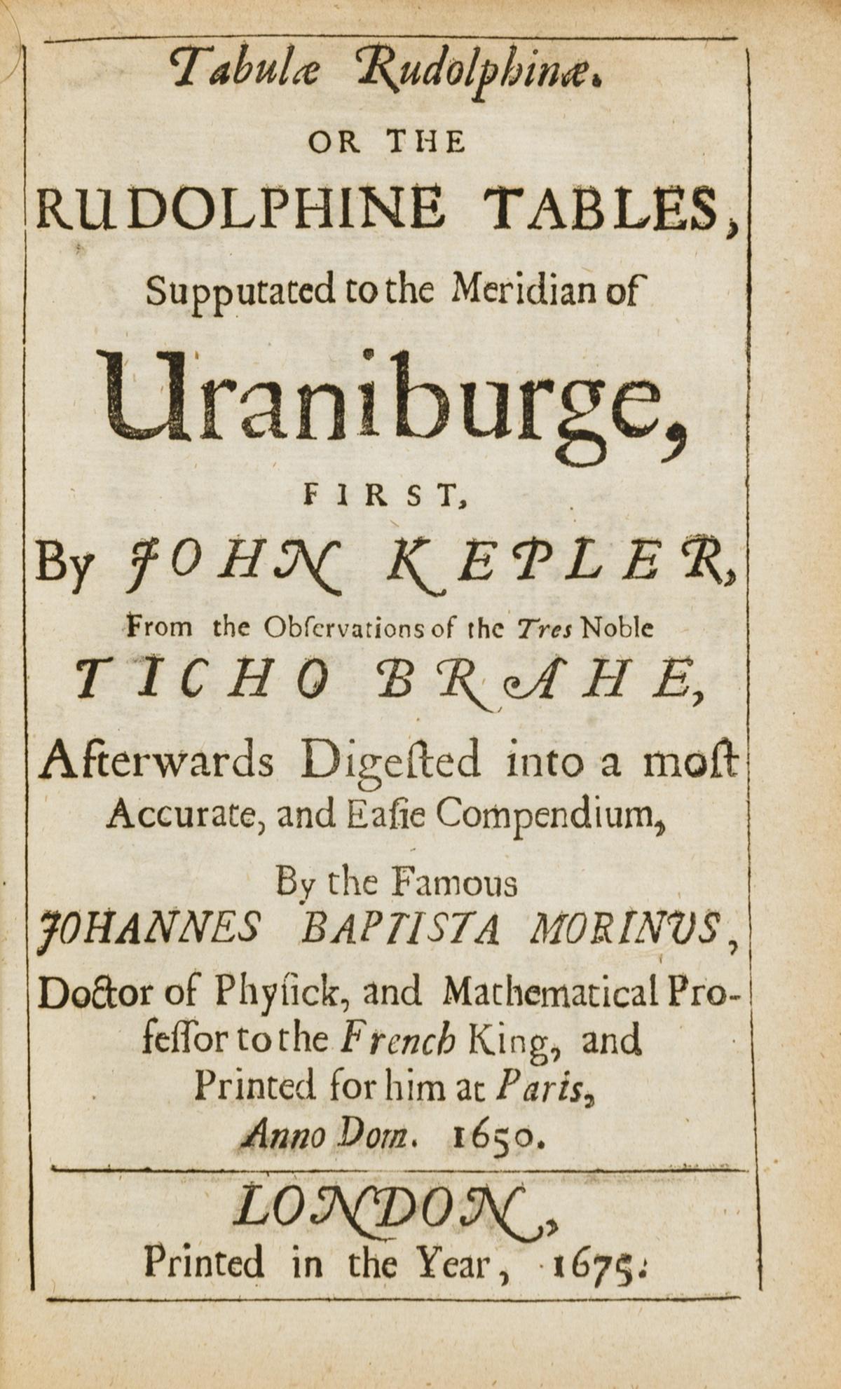 Astronomy.- Kepler (Johannes) Tabulae Rudolphinae. Or, the Rudolphine ...