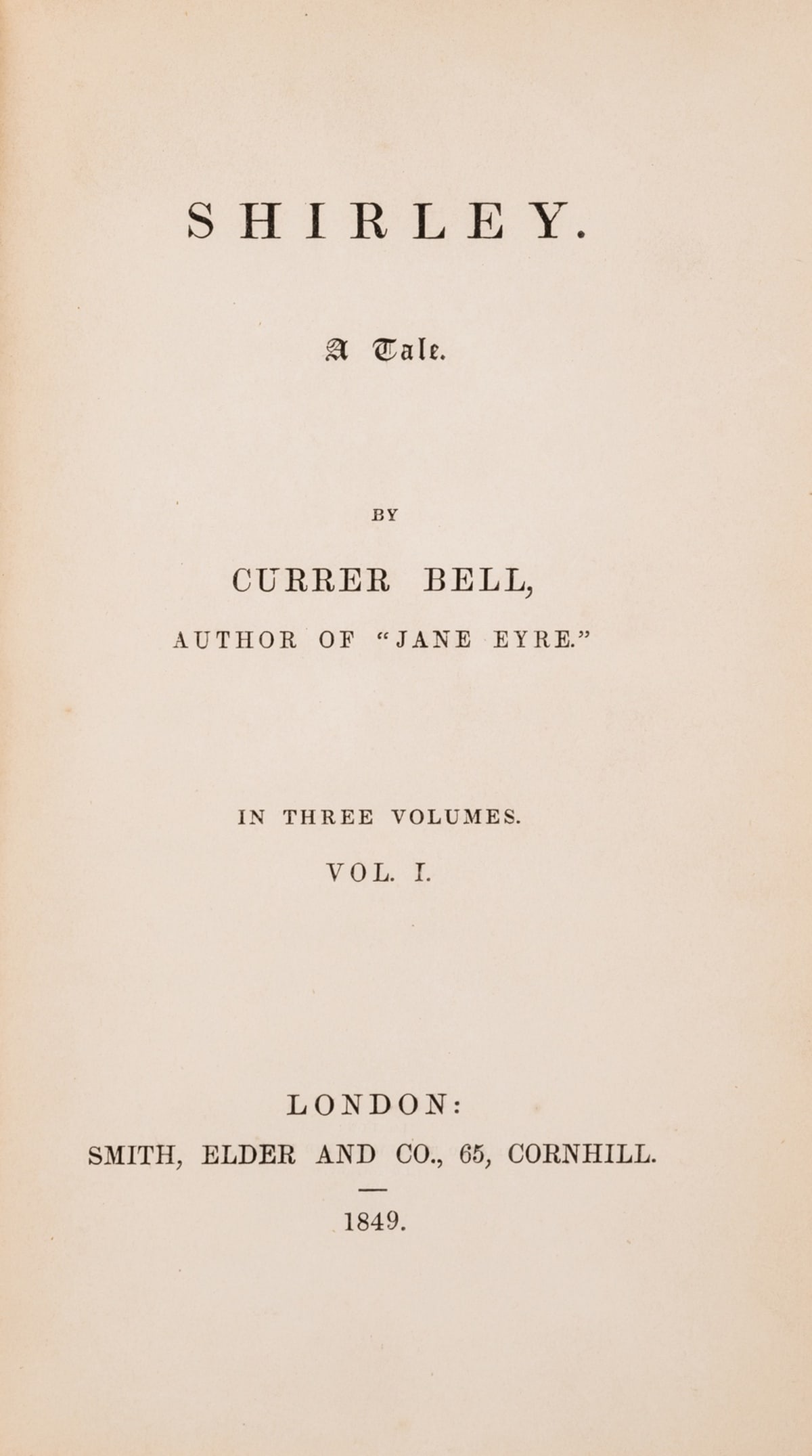 [brontë (charlotte)], "currer Bell". Shirley. A Tale, 3 Vol., First ...
