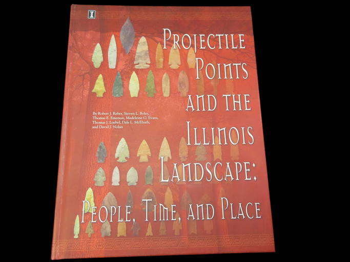 "projectile Points, And Illinois Landscape:people, Time, And Place"