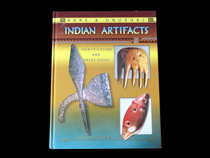Rare & Unusual Indian Artifacts, Brand New, Lar Hothem, Hardback, 385 ...