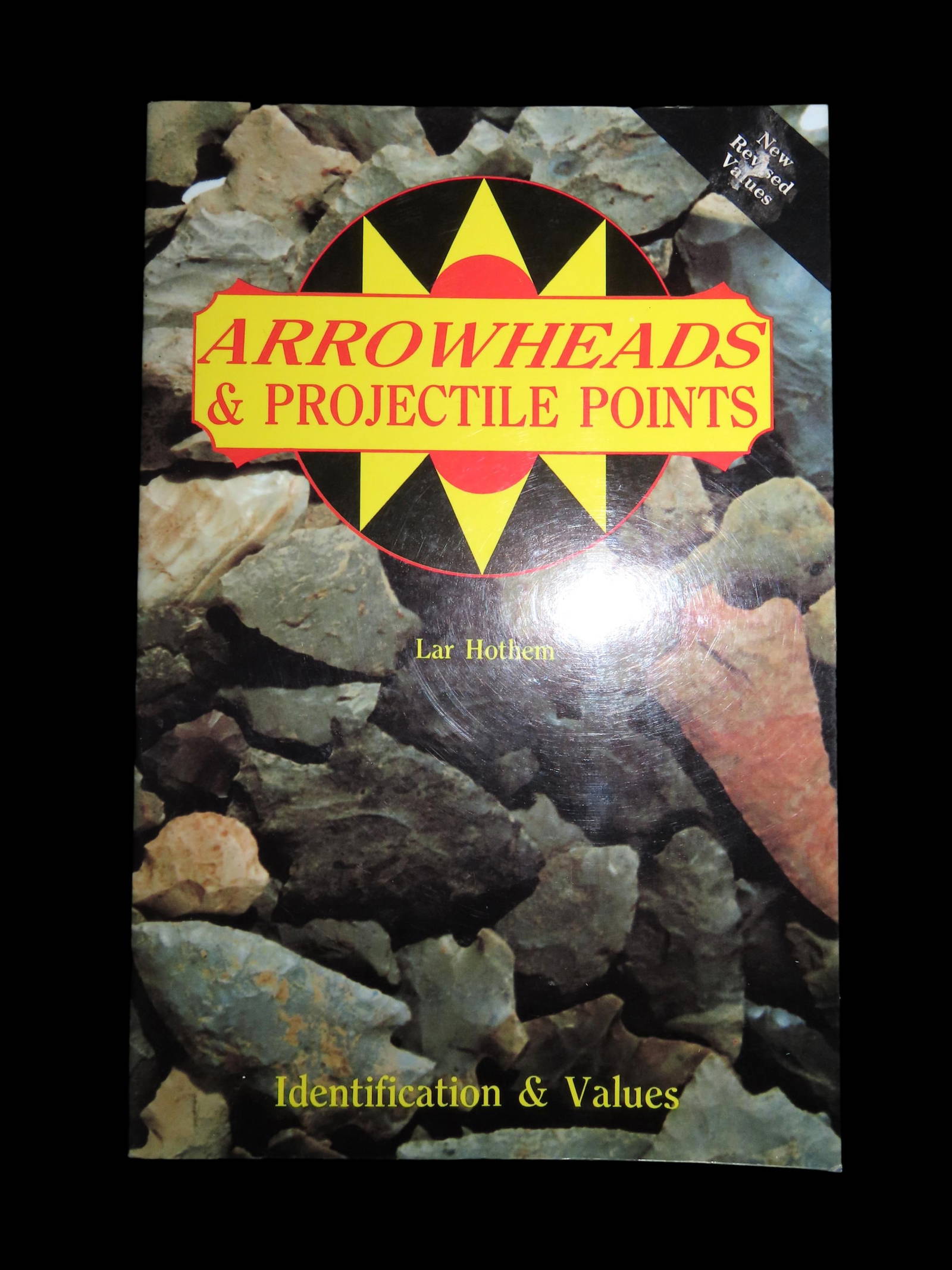 "arrowheads & Projectile Points Identification And Values" By Lar ...