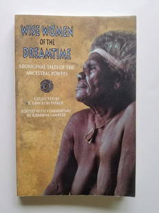 Wise Women Dreamtime. Aboriginal Tales Ancestral Powers