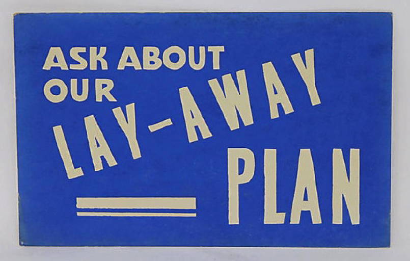 Ask About Our Lay Away Plan Sign