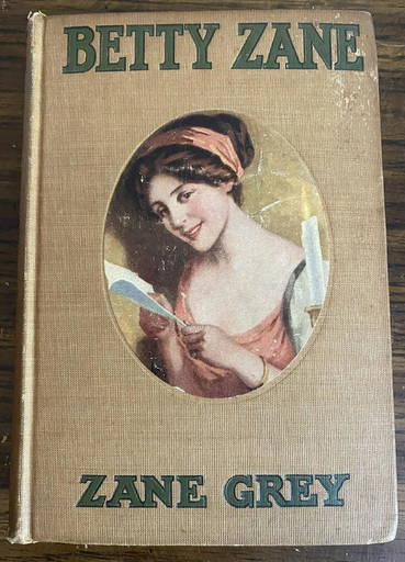 Antique Betty Zane-Zane Grey 1903 1st Edition/1st Printing Grosset ...