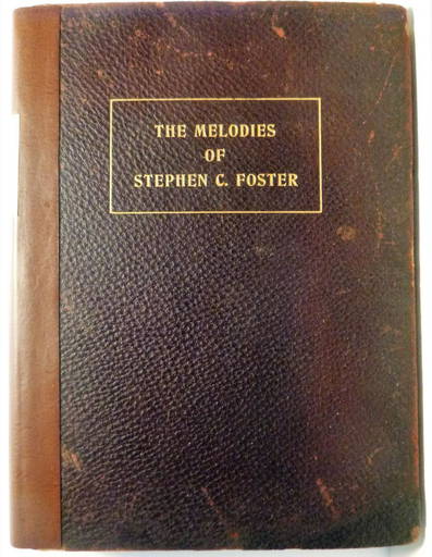 Stephen C. Foster The Melodies. Alden Edition, Signed 1909