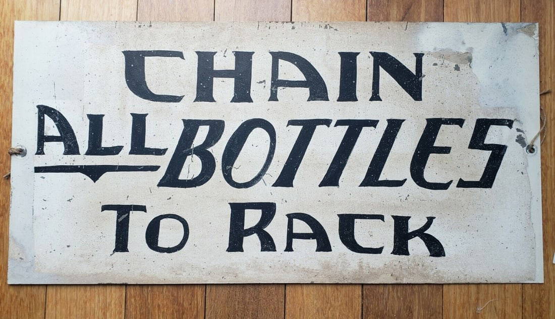 Adirondack Industrial Sign Chain Bottles To Rack Auction