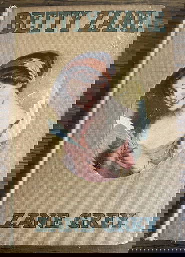 Antique Betty Zane Zane Grey 1903 1st Edition/1st Printing Grosset ...