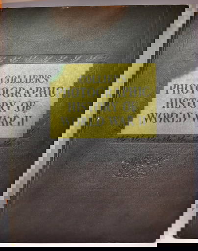 Collier’s Photographic History Of World War Ii 1946 First Edition Nap