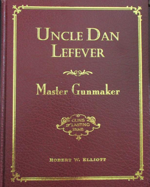 Uncle Dan Lefever Master Gunmaker