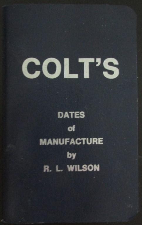 Colt's Dates Of Manufacture 1837 1978
