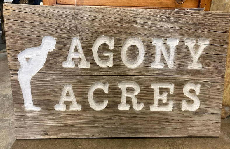 Primitive Agony Acres Wooden Sign.
