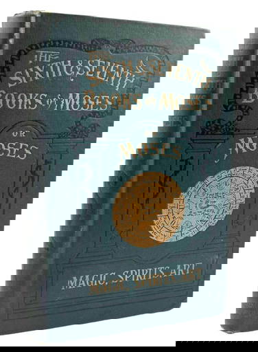 The Sixth & Seventh Books Of Moses, Or Moses Magic, Spirits, Art