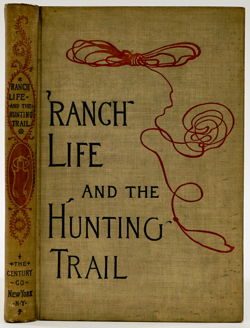 Ranch Life And The Hunting Trail; Roosevelt 1897