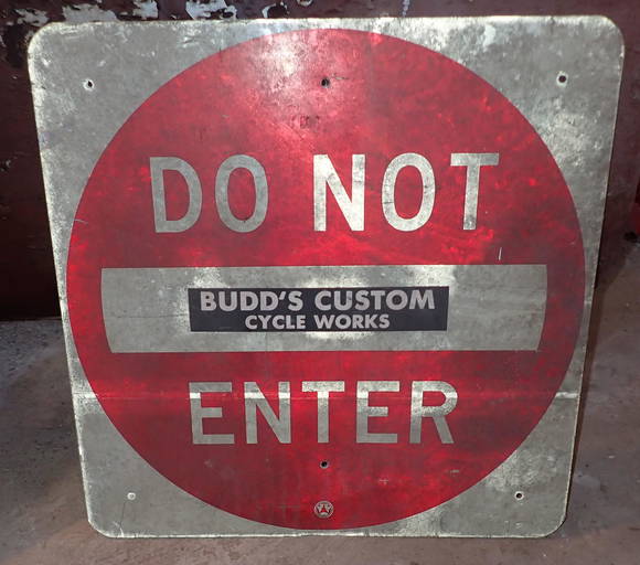 Budd's Custon Cycle Works Do Not Enter Sign