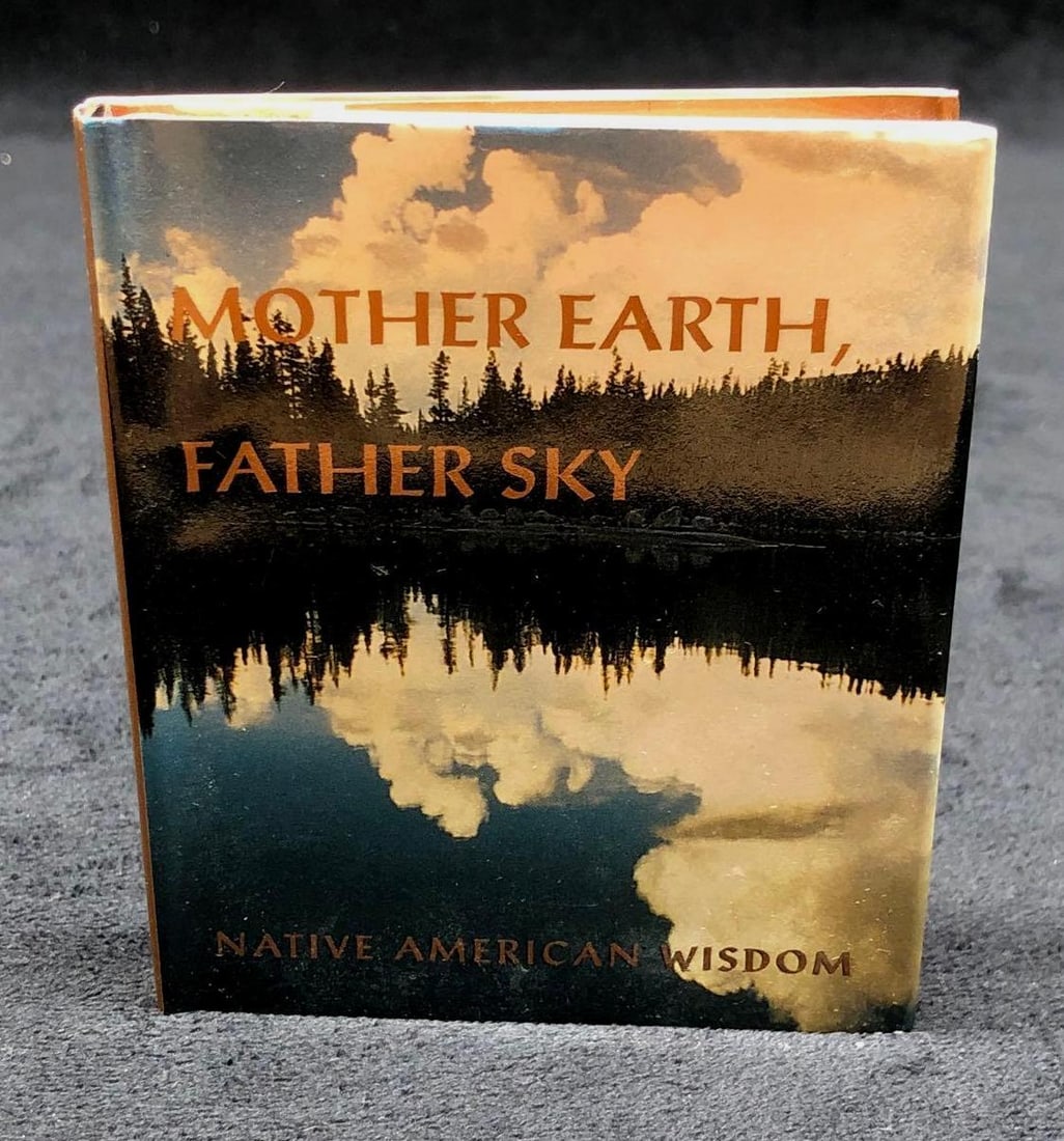 Mother Earth, Father Sky: Native American Wisdom
