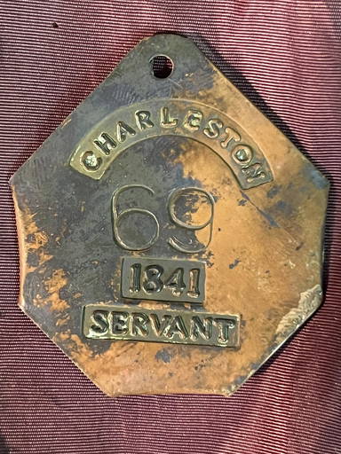Dated 1841 Charleston, South Carolina Servant Slave Tag
