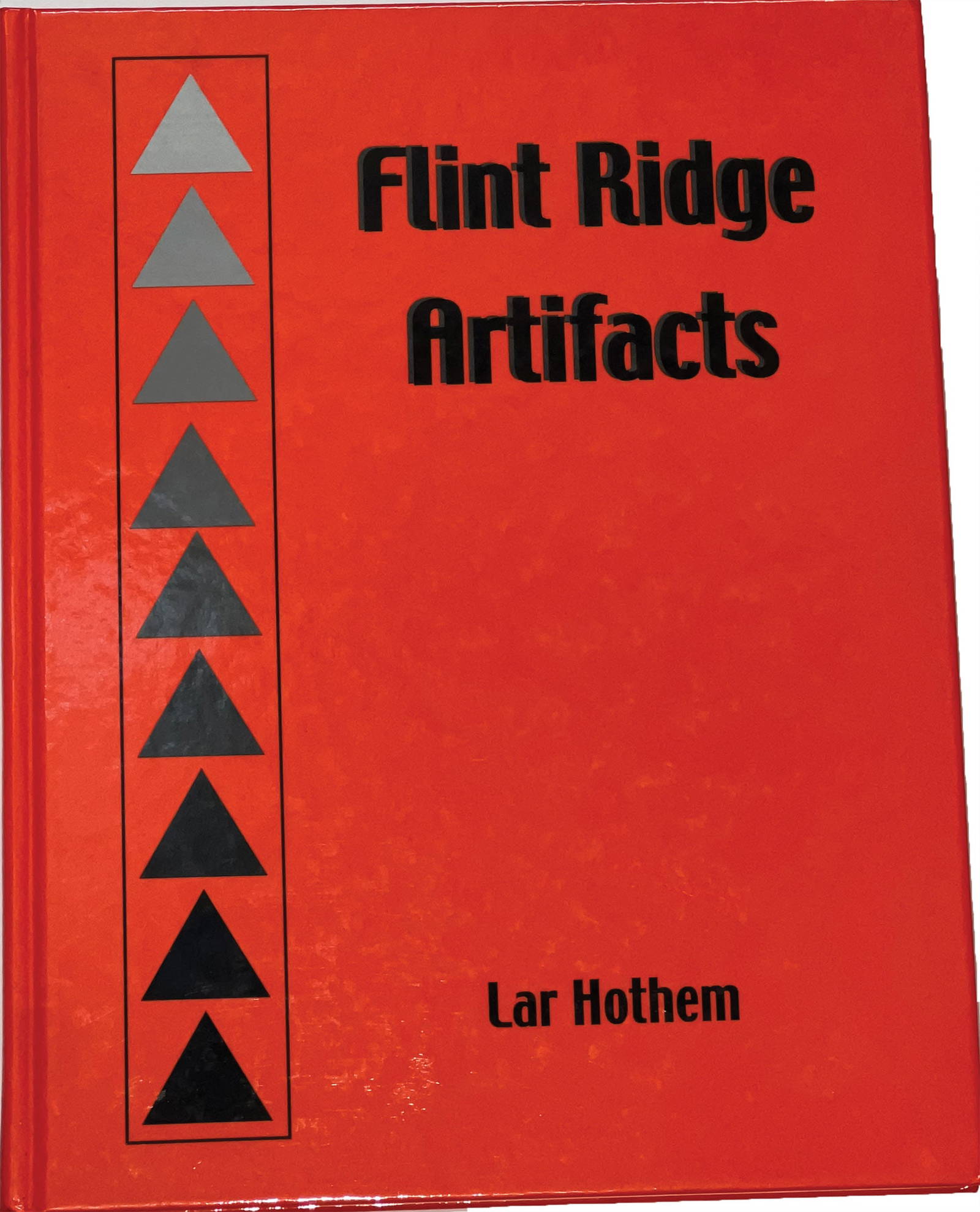 Book: Flint Ridge Artifacts By Lar Hotham. Ex Dale Roberts. Auction