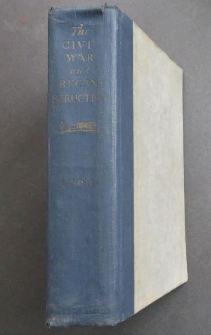 Randall, Civil War & Reconstruction, 1st Edition 1937 Illustrated