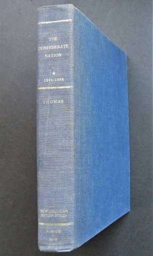 Emory Thomas, Confederate Nation, 1861-1865, 1stEd. 1979 illustrated ...
