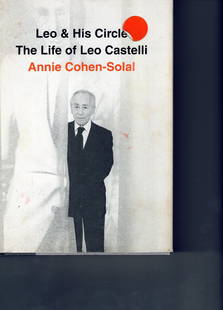 Leo & His Circle, The Life Of Leo Castelli By Annie Cohen Solal 2010