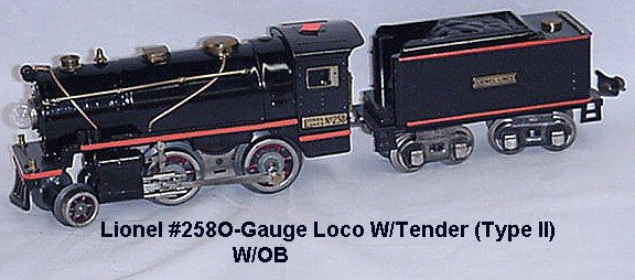134: 1 LIONEL #258 O-GAUGE LOCOMOTIVE W/OB & TENDER (TY - Nov 11, 2006 ...