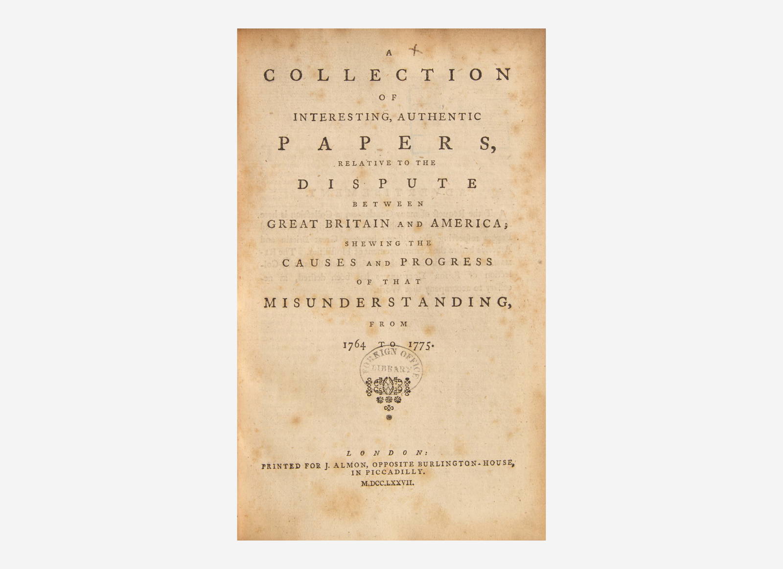 [american Revolution]: A Collection Of Interesting, Authentic Papers ...