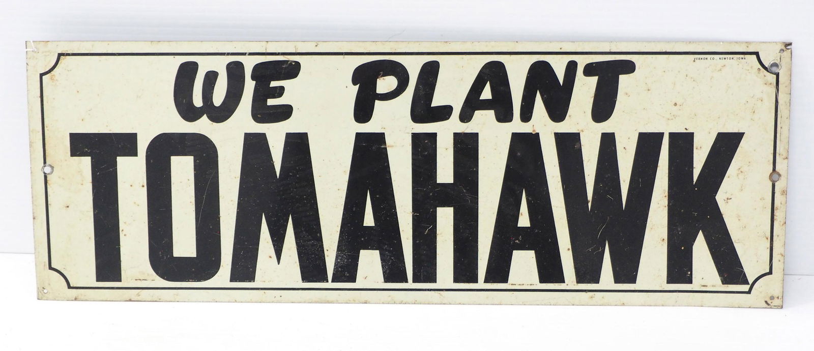 We Plant Tomahawk sign - Mar 10, 2023 | Chupp Auctions & Real Estate ...