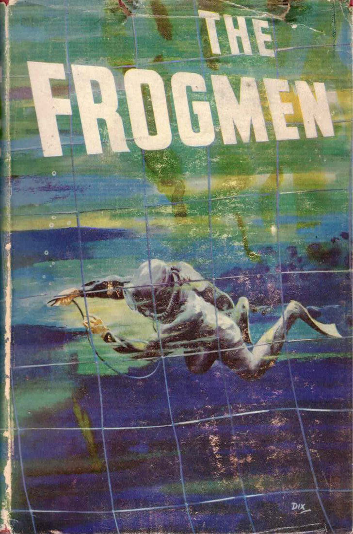 The Frogman Wartime Underwater Operation 1951 Hardbound - Mar 14, 2020 ...