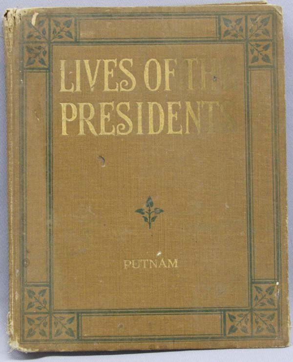 1903 Book Lives Of Presidents By Harriet Putnam