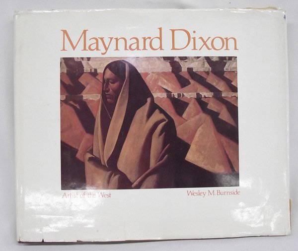 1974 Hardback Book, ''maynard Dixon Artist Of West''