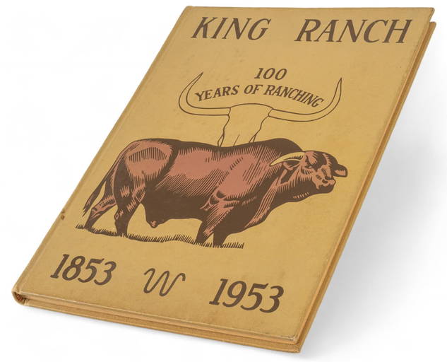 King Ranch Book, "100 Years Of Ranching, 1853 1953"