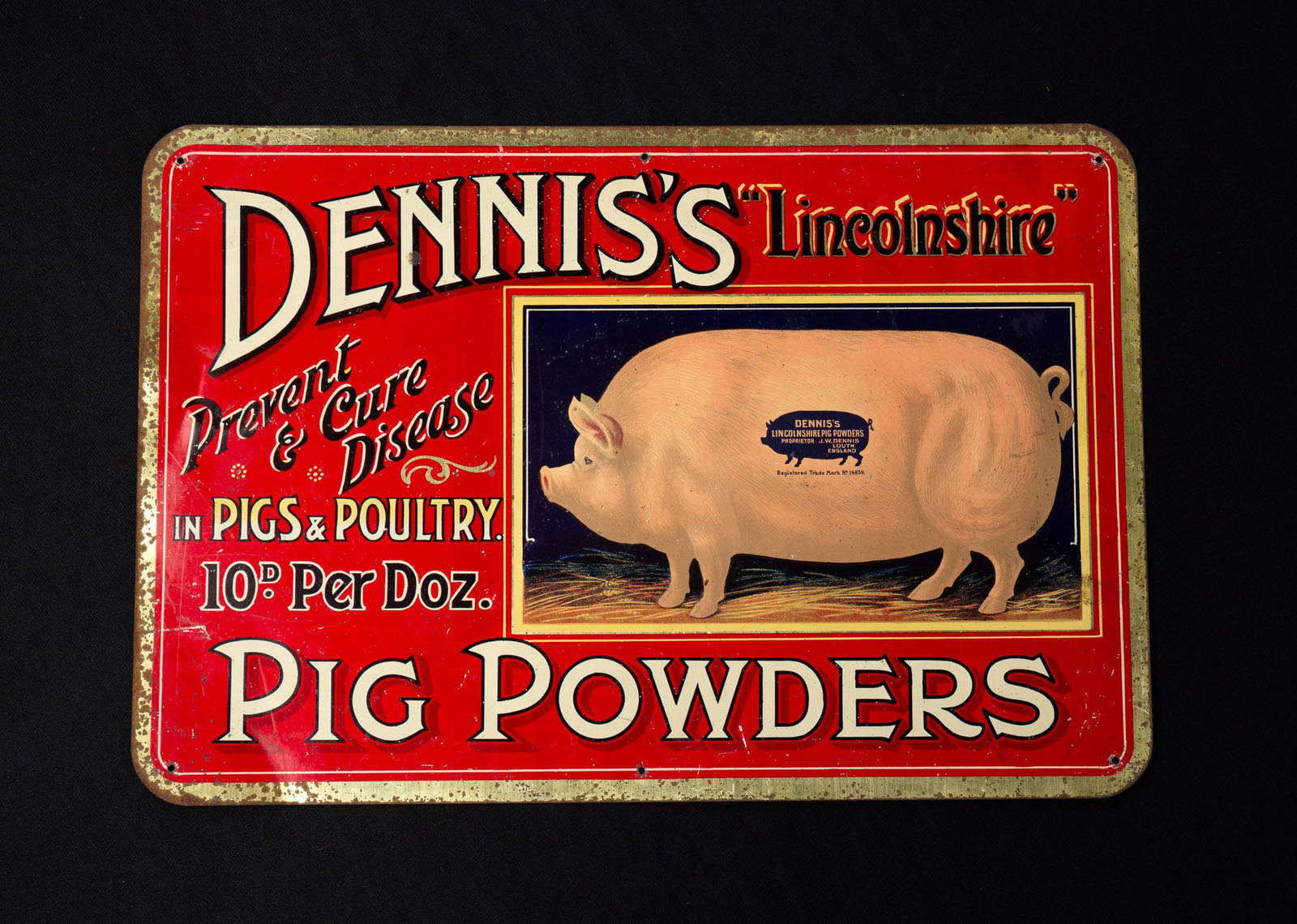 Dennis's "lincolnshire" Pig Powders Tin Sign. Auction