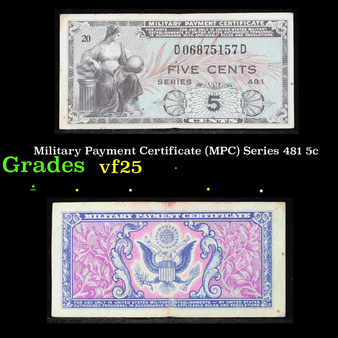 Military Payment Certificate (mpc) Series 481 5c Grades