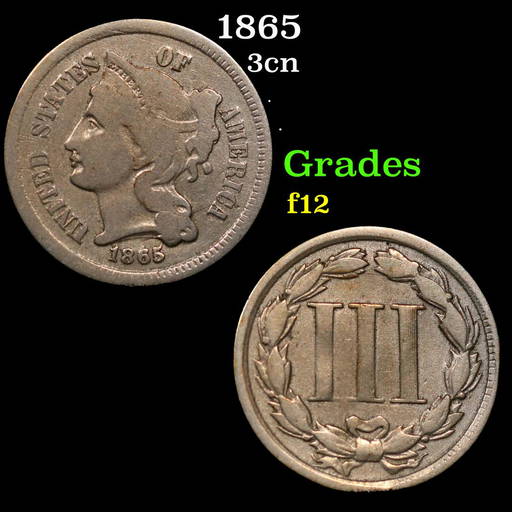 1865 Three Cent Copper Nickel 3cn Grades f, fine (#3516) on Dec 16 ...