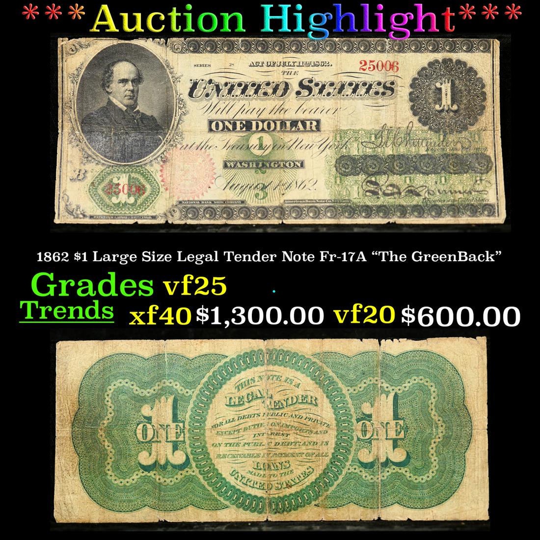 ***Auction Highlight*** 1862 $1 Large Size Legal Tender Note Fr-17A ...