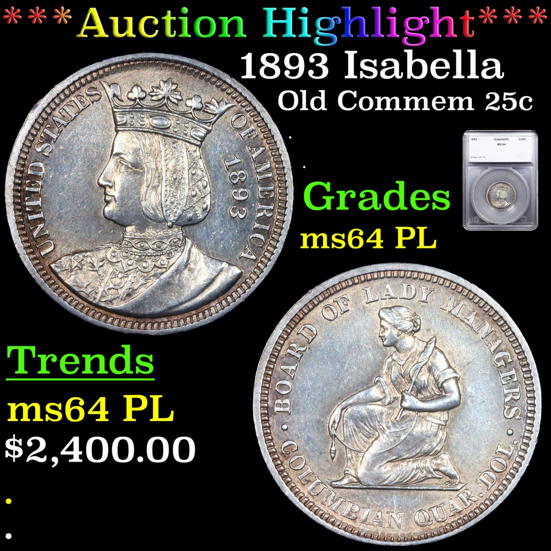 ***Auction Highlight*** 1893 Isabella Isabella Quarter 25c Graded ms64 ...