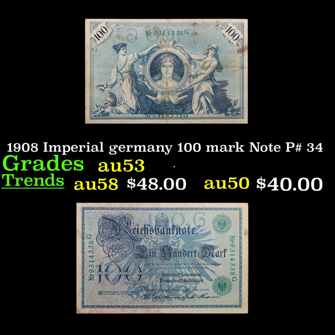 1908 Imperial Germany 100 Mark Note P# 34 Grades Select Au Auction