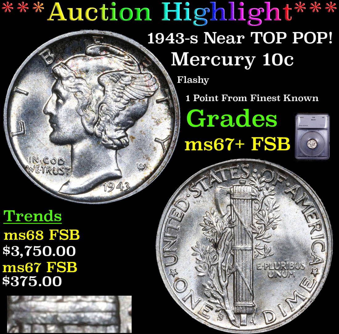 ***auction Highlight*** 1943-s Mercury Dime Near Top Pop! 10c Graded Ms67+ Fsb By Segs (fc) Auction