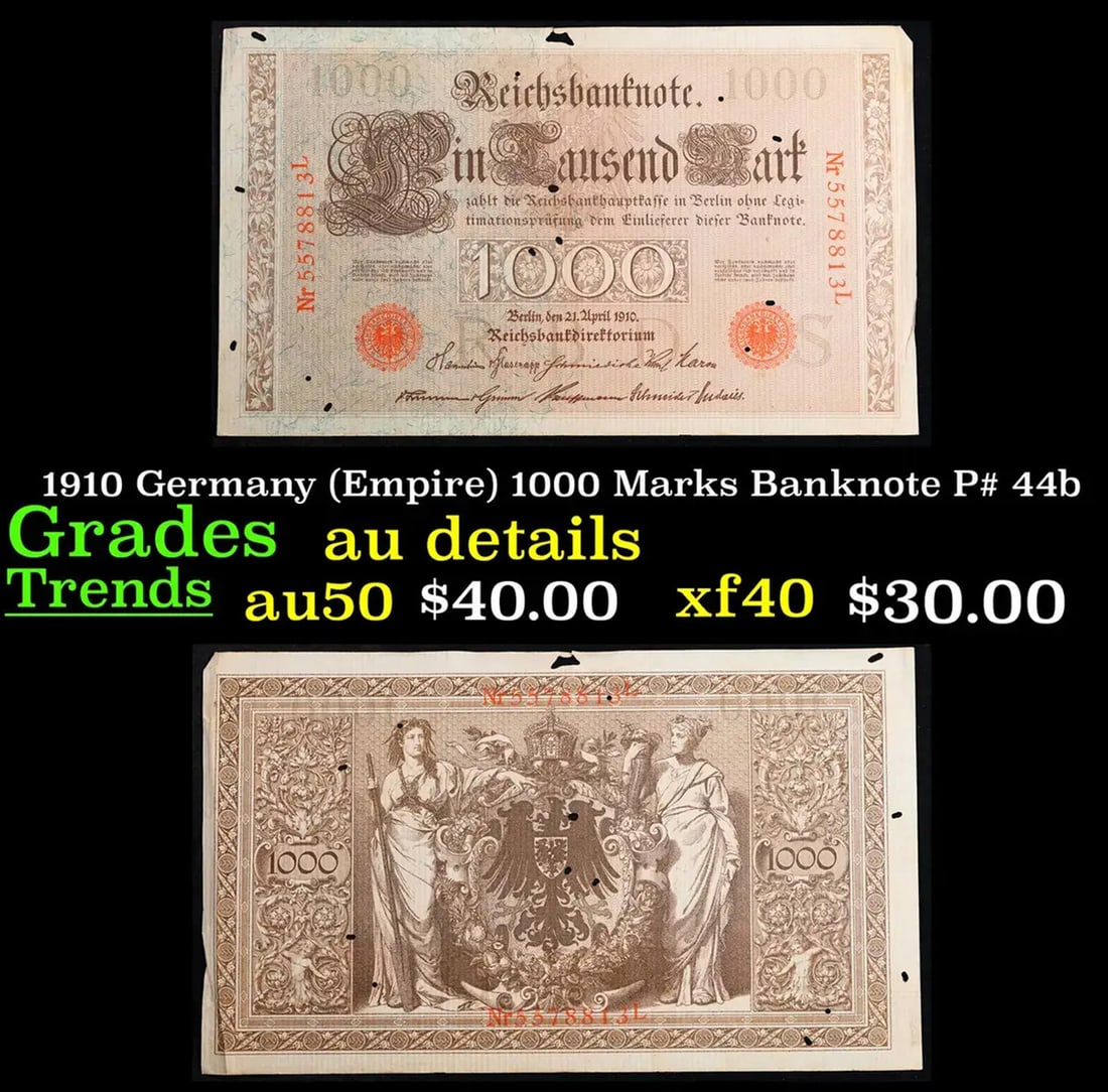 1910 Germany (empire) 1000 Marks Banknote P# 44b Grades Au Details Auction