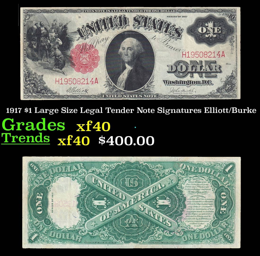 1917 $1 Large Size Legal Tender Note Grades Xf Signatures Elliott/burke ...