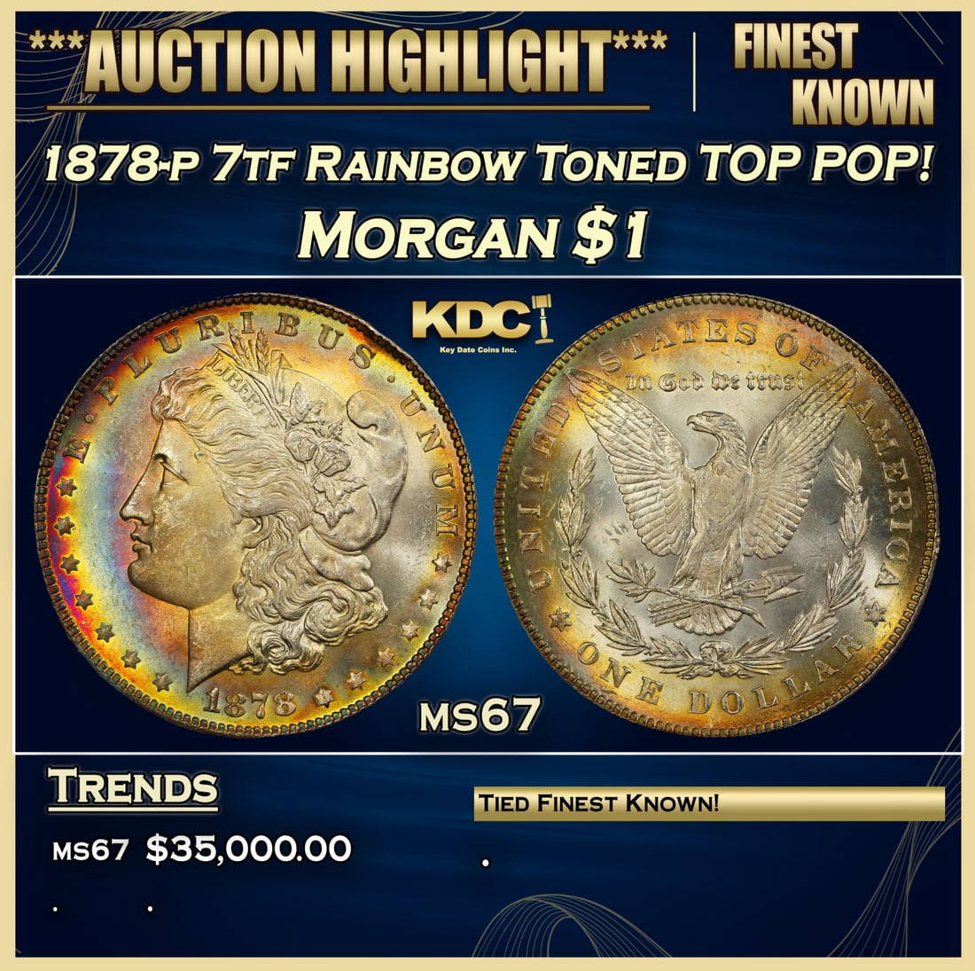 Ie 1878-p 7tf Morgan Dollar Rainbow Toned Top Pop! $1 Ms67 Segs Auction